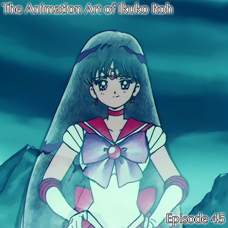 The Animation Art of Ikuko Itoh - Episode 45 - SailorSoapbox.com